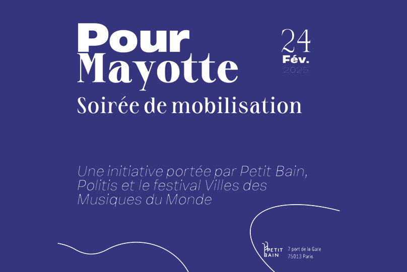 24 février : "Pour Mayotte", soirée de mobilisation à Paris coorganisée ...
