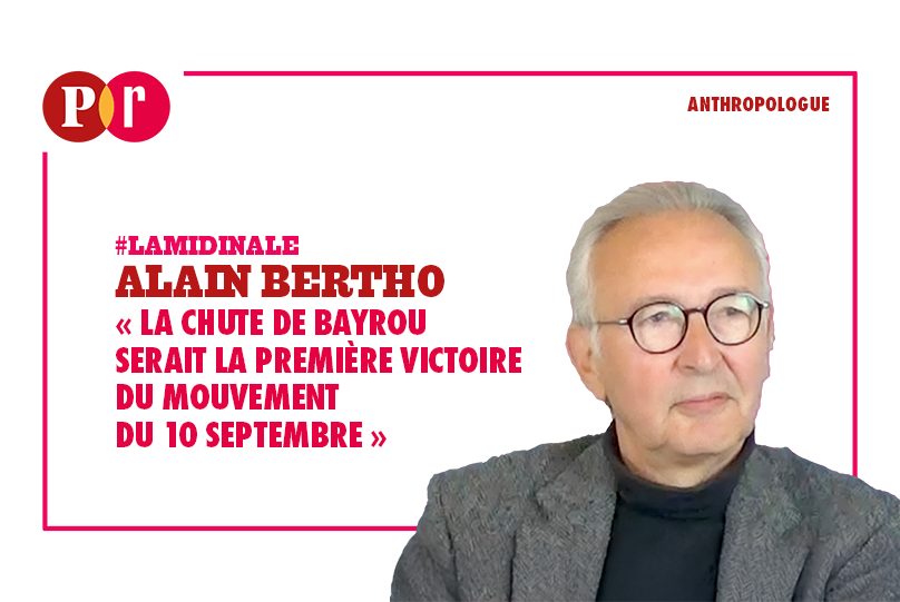 La Midinale : Alain Bertho : « La chute de Bayrou serait la première ...